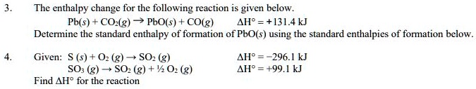 SOLVED: The enthalpy change for the following reaction is given below ...