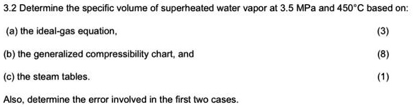 SOLVED: (a)the ideal-gas equation, (3) b the generalized compressibility chart, and (8) (c)the ...