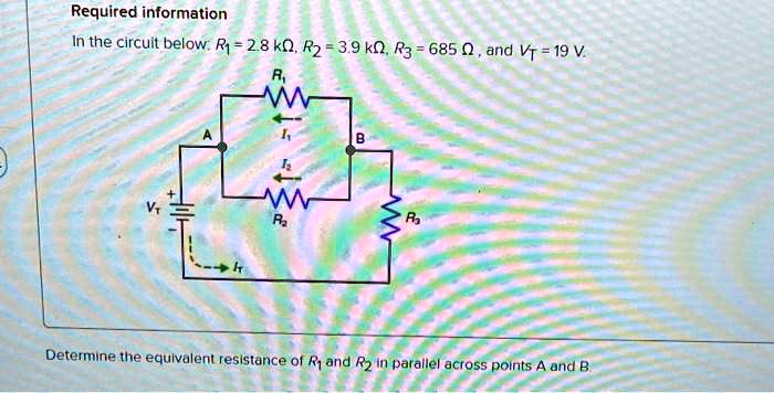 SOLVED: Calculate the equivalent resistance of R1 and R2 in parallel across points A and B ...
