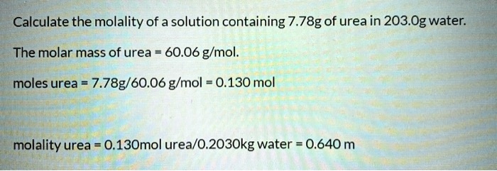 calculate the molality of a solution containing 778g of urea in 2030g ...