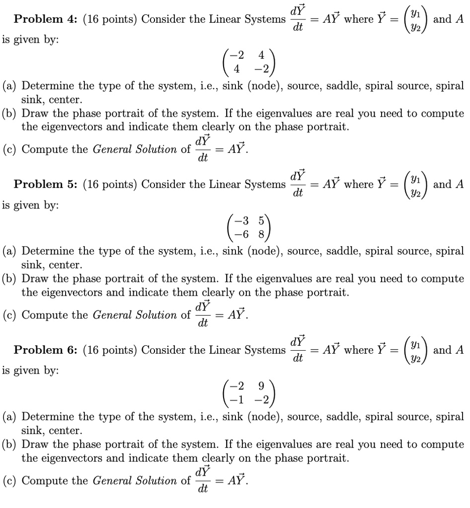 SOLVED: Problem 4: (16 points) Consider the Linear System AY where Y' is given by: y1' = -2y1 ...