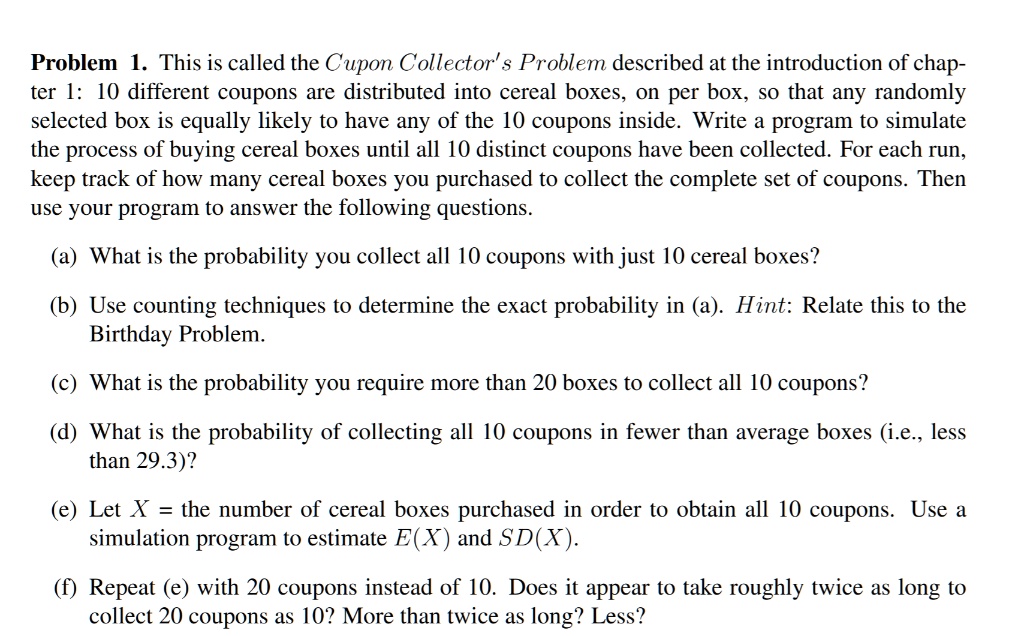 problem 13 this is called the cupon collector problem described at the ...