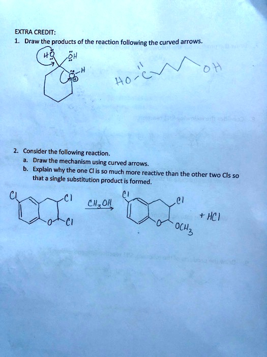 SOLVED: EXTRA CREDIT: Draw the products of the reaction following the curved arrows. Consider ...