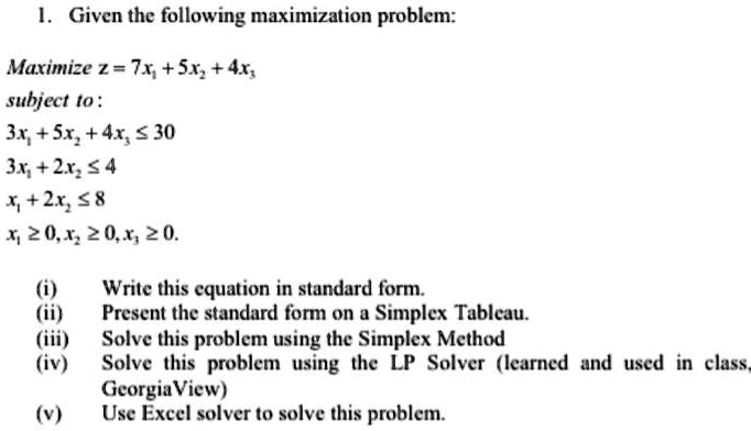 SOLVED: Given the following maximization problem: Maximize 2 = 7x + 54 ...