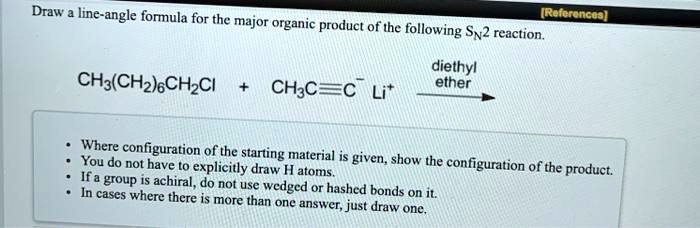 SOLVED: Draw line-angle formula for the major organic product of the ... SOLVED: Draw line-angle formula for the major organic product of the ...