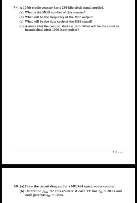 7-4. A 10-bit ripple counter has a 256-kHz clock signal applied. (a) What is the MOD number of ...