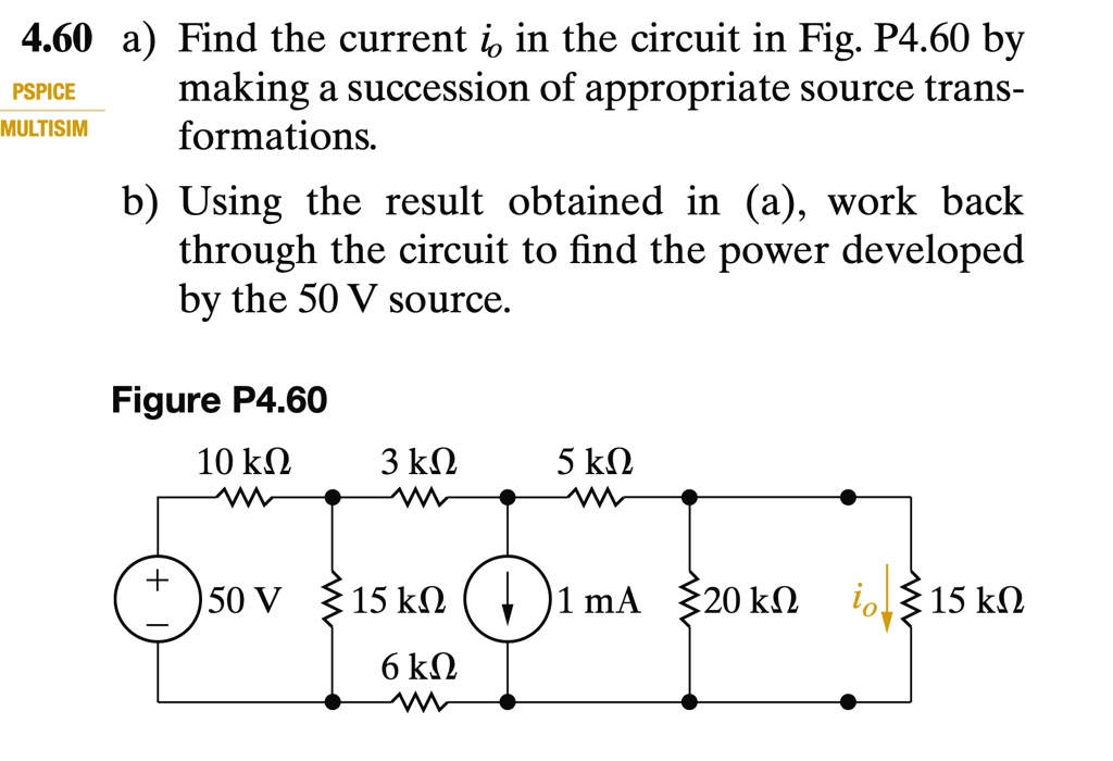 SOLVED: a) Find the current io in the circuit in Fig. P4.60 by PSPICE making a succession of ...