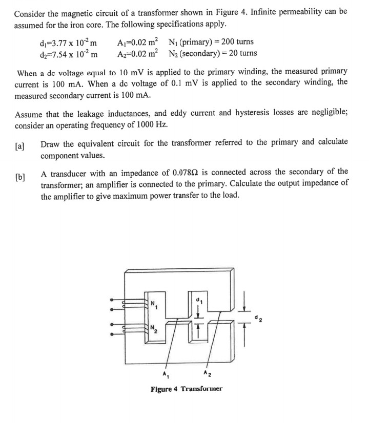 SOLVED: Consider the magnetic circuit of a transformer shown in Figure 4. Infinite permeability ...
