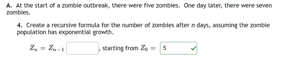at the start of a zombie outbreak there were five zombies one day later ...