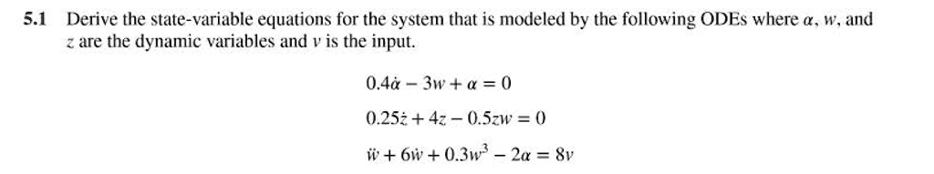 51 derive the state variable equations for the system that is modeled by the following odes ...