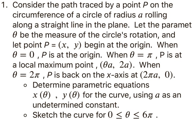 SOLVED: 1 . Consider the path traced by a point P on the circumference ...