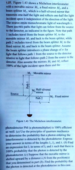 127 figure 143 shows a michelson interferometer with a movable mirror ...