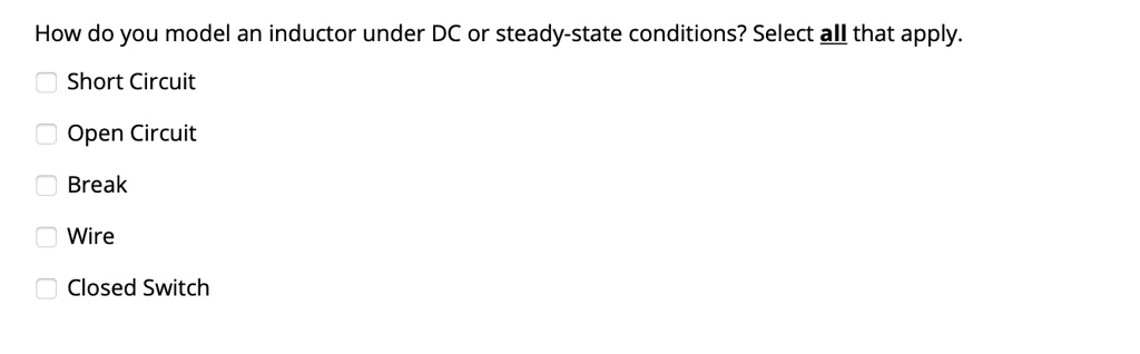 SOLVED: How do you model an inductor under DC or steady-state ...
