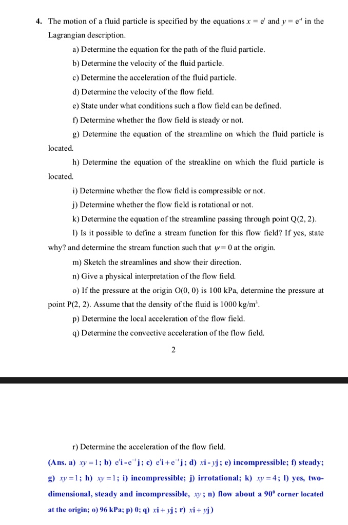 SOLVED: The motion of a fluid particle is specified by the equations x = e' and y = e in the ...