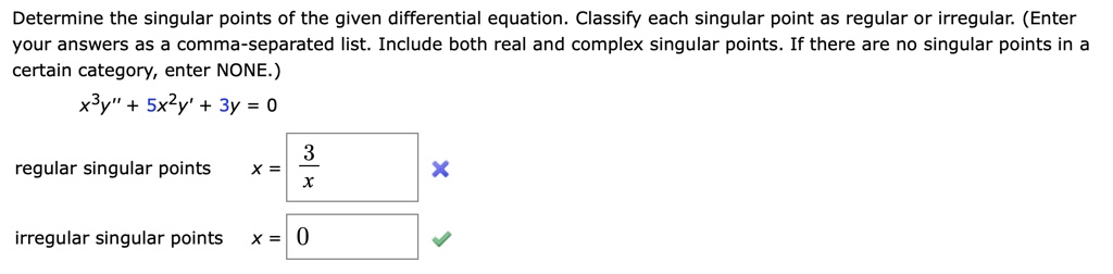 SOLVED: Determine the singular points of the given differential equation. Classify each singular ...