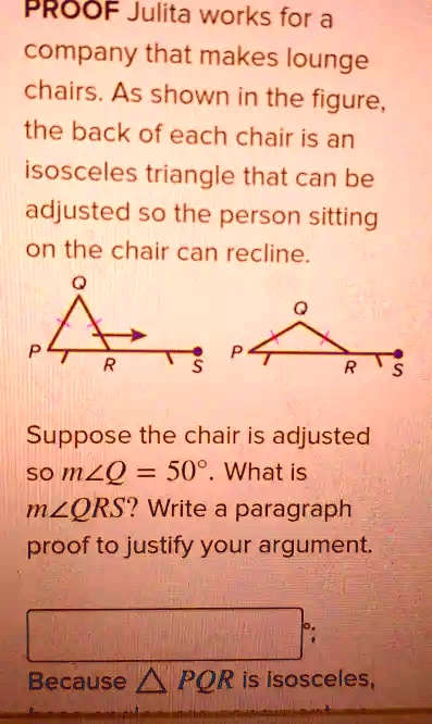 PROOF Julita works for a company that makes lounge chairs. As shown in ...