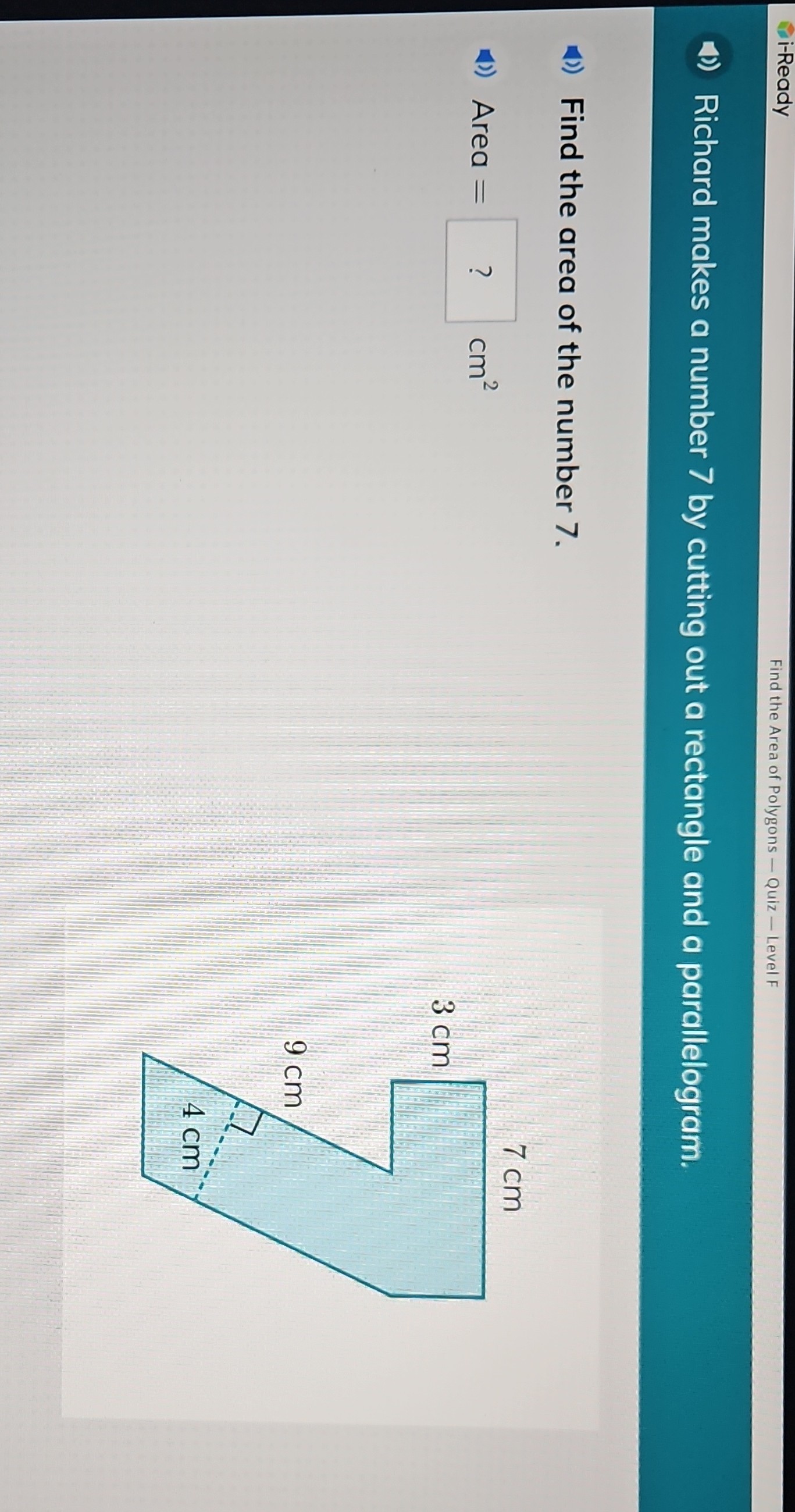 i-Ready Find the Area of Polygons - Quiz - Level F Richard makes a number 7 by cutting out a ...