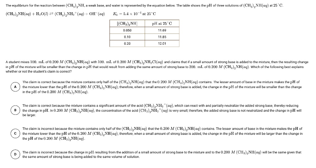 SOLVED: The equiibrium for the reaction between CH,)zNH, weak base,and water renresented hy the ...