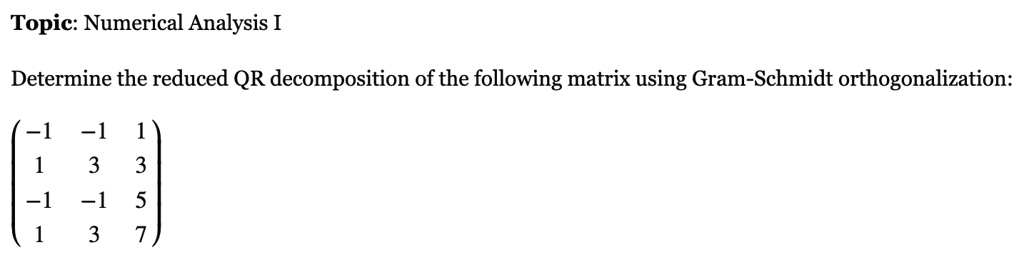 Solved Topic Numerical Analysis I Determine The Reduced Qr