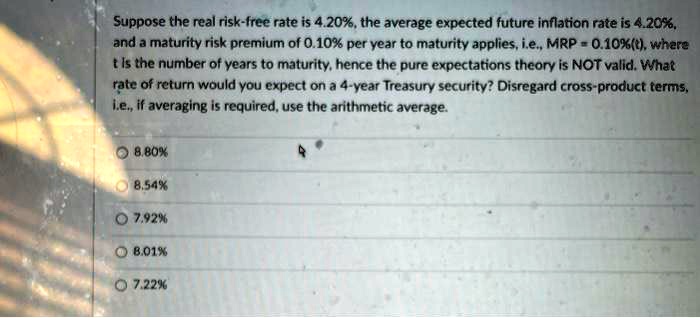 SOLVED: Suppose the real risk-free rate is 4.20%,the average expected ...