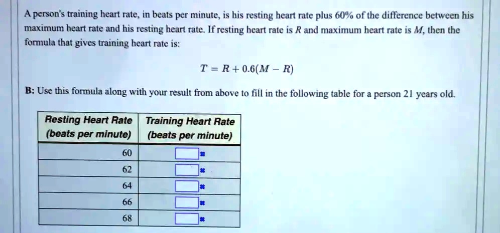 A person's training heart rate, in beats per minute, is his resting ...