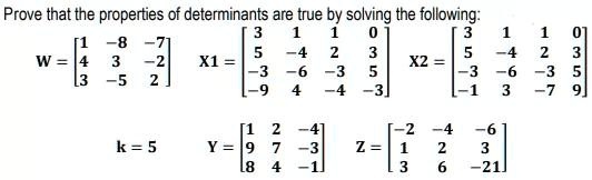 SOLVED: a. Using Matrix [W], prove that Property 1 and 2 of the determinant are true. b. Using ...