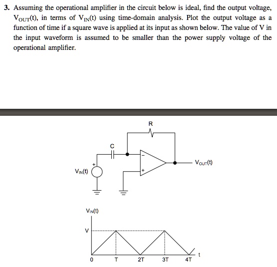 3 assuming the operational amplifier in the circuit below is ideal find the output voltage vourt ...