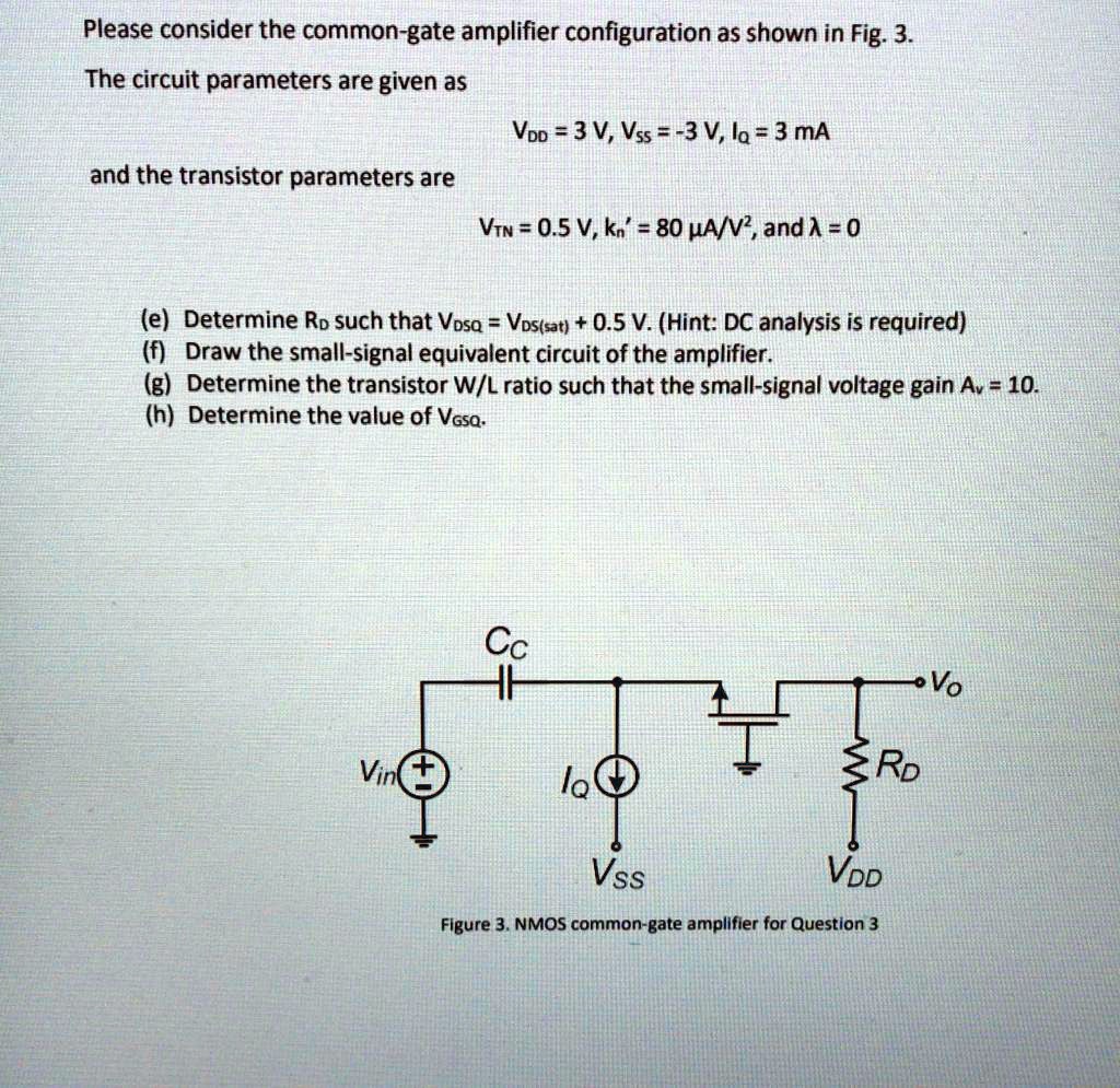 SOLVED: Please consider the common-gate amplifier configuration as ...