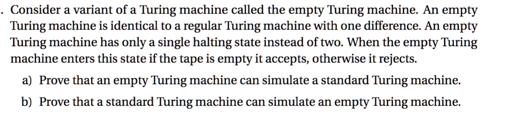 Solved Consider A Variant Of A Turing Machine Called The Empty Turing Machine An Empty Turing 7892
