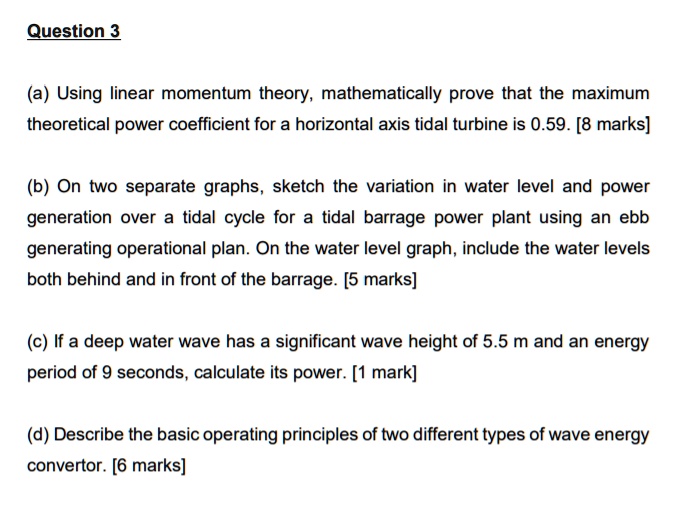 Question 3 (a) Using linear momentum theory, mathematically prove that the maximum theoretical ...