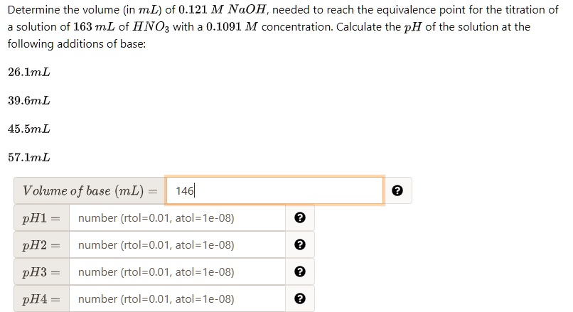 SOLVED: Determine the volume (in mL) of 0.121 M NaOH needed to reach the equivalence point for ...