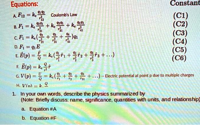 SOLVED: Equations: Constant A Fiz = k 491 Coulomb's Law 7 (C1) B F = k ...