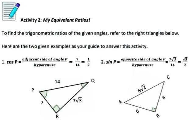 Activity 2: My Equivalent Ratios! To find the trigonometric ratios of ...