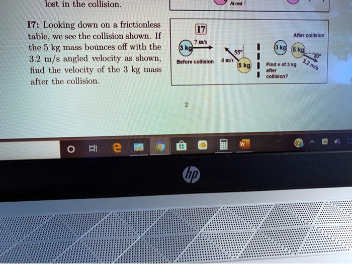 SOLVED: lost in the collision I7: Looking down On frictionless table we ...