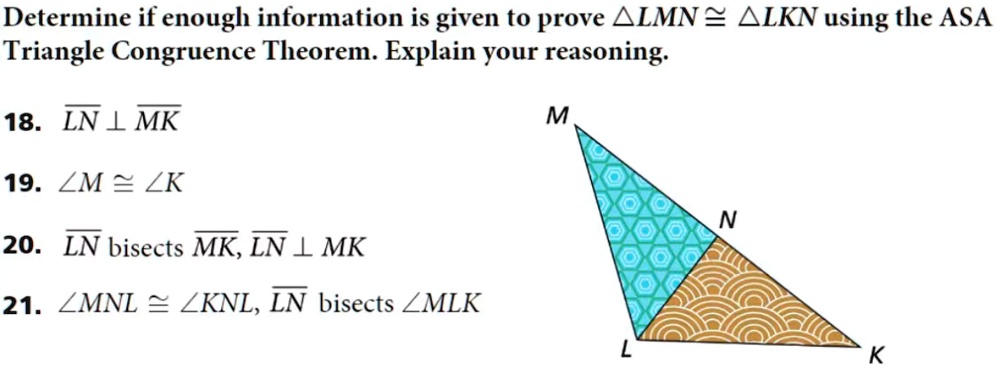 SOLVED: Determine if enough information is given to prove LMN LKN using ...