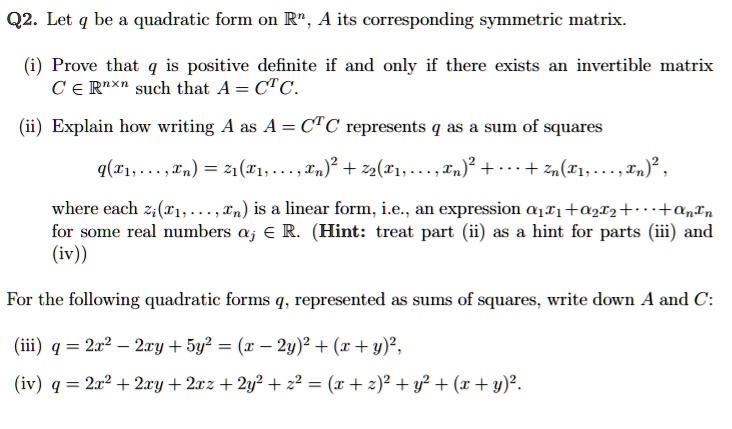 SOLVED: Q2 Let be a quadratic form on Rr A its corresponding symmetric ...