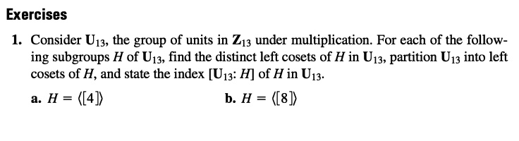 exercises consider u13 the group of units in z13 under multiplication ...