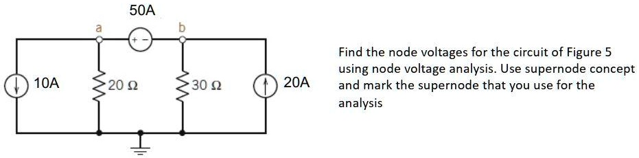 SOLVED: 50A b Find the node voltages for the circuit of Figure 5 using ... SOLVED: 50A b Find the node voltages for the circuit of Figure 5 using ...