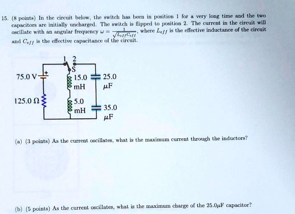 SOLVED: 15. (8 points) In the circuit below, the switch has been in position for a very long ...