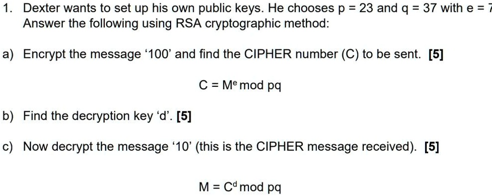 SOLVED: Dexter wants to set up his own public keys. He chooses p = 23 ...