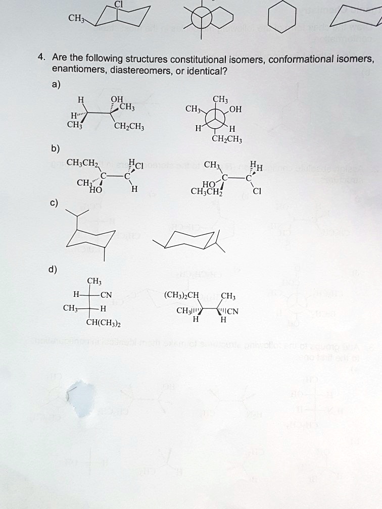 Cl CH3 4. Are the following structures constitutional isomers, conformational isomers ...