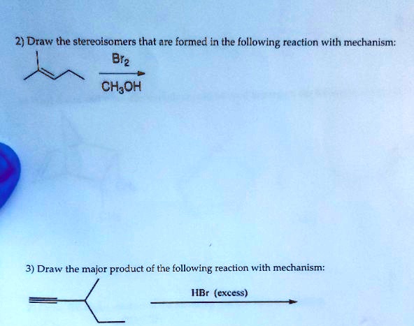 VIDEO solution: 2) Draw the stereoisomers that are formed in the ...