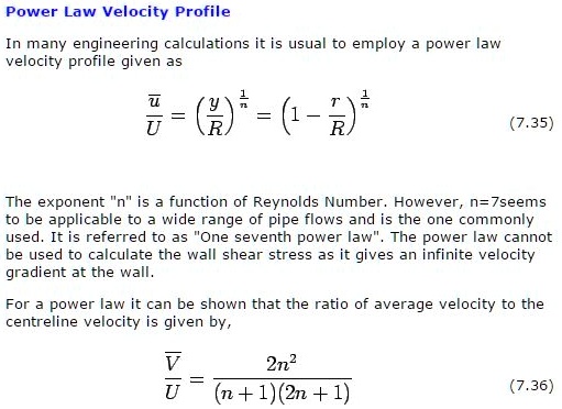 Power Law Velocity Profile In many engineering calculations it is usual to employ a power law ...