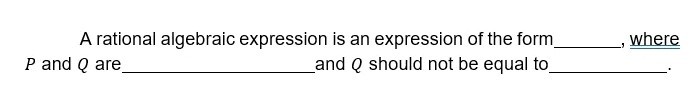 SOLVED: A rational algebraic expression is an expression of the form ...