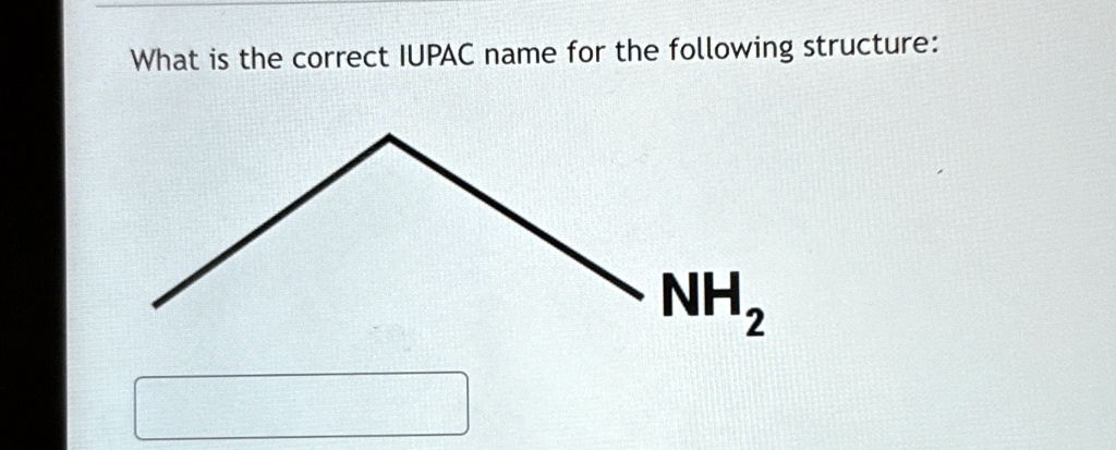 SOLVED: What is the correct IUPAC name for the following structure: What is the correct IUPAC ...