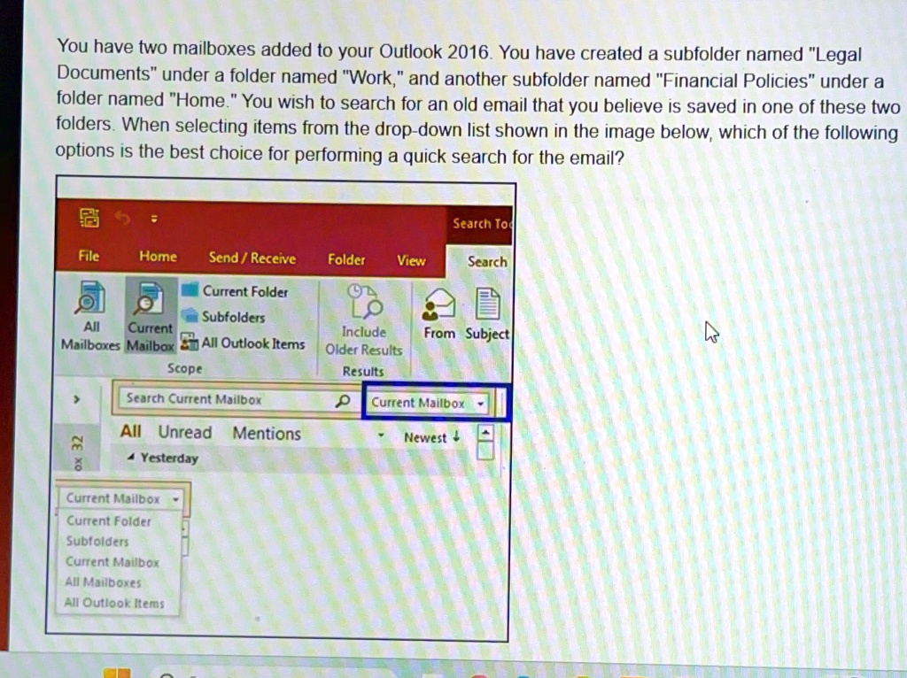 You have two mailboxes added to your Outlook 2016. You have created a ...