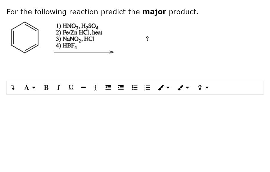 SOLVED:For the following reaction predict the major product. 1) HNOz ...