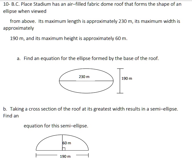 SOLVED: 10- B.C. Place Stadium has an air-filled fabric dome roof that ...