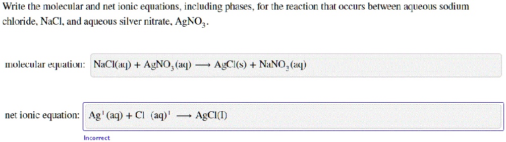 SOLVED: Write the molecular and net ionic equations, including phases, for the reaction that ...