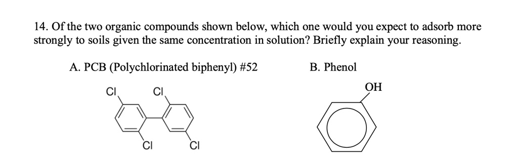 14. Of the two organic compounds shown below, which o… - SolvedLib